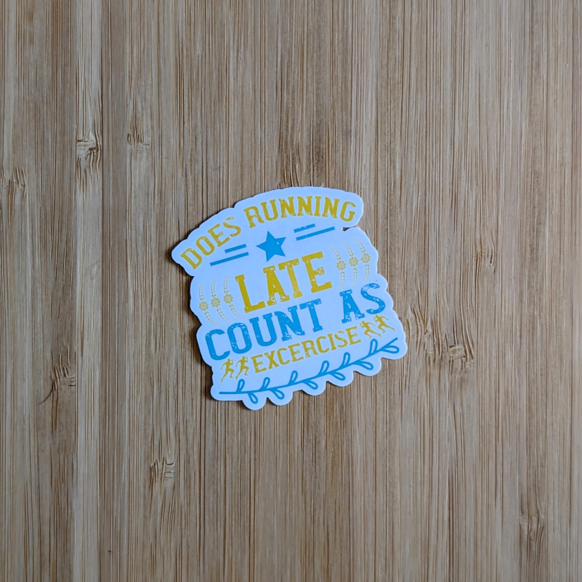 Does Running Late Count As Exercise Vinyl Sticker – SRB Designs